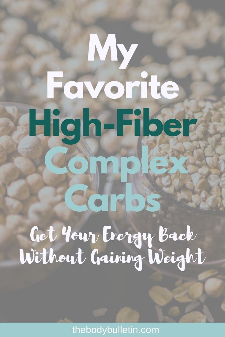 My Favorite High-Fiber Complex Carbs • The Body Bulletin