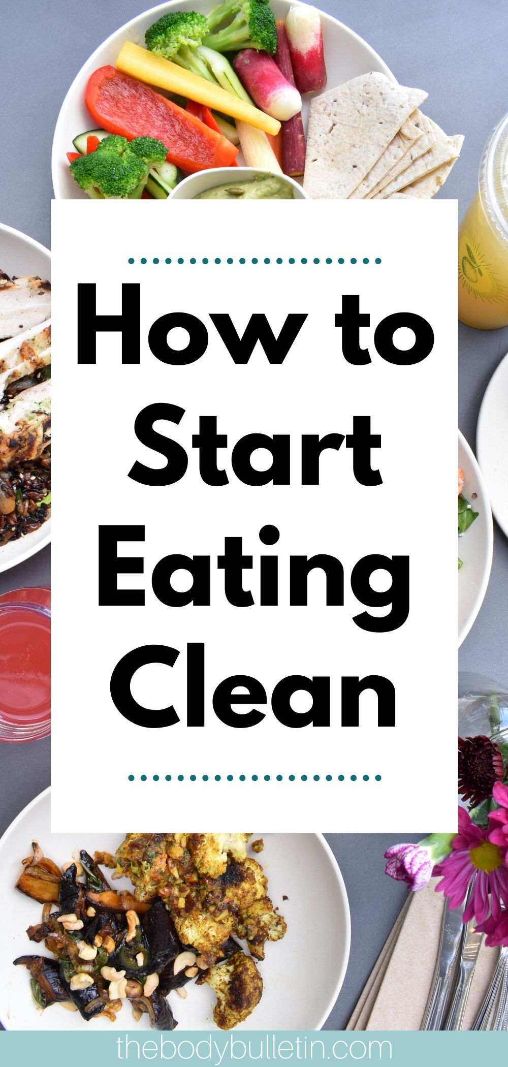 How to Eat Clean For Beginners | The Body Bulletin