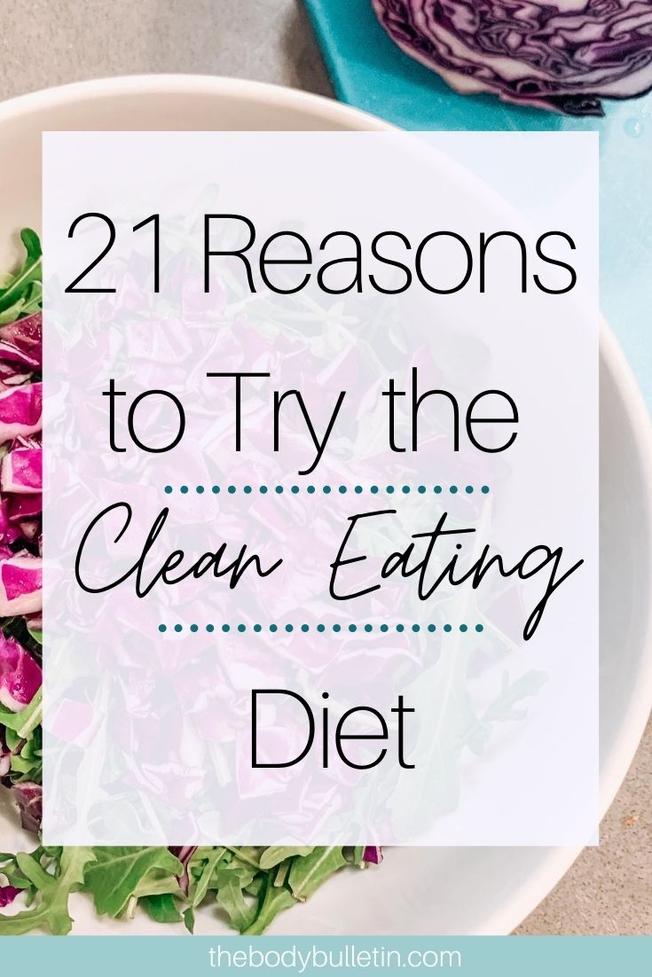 21 Benefits of Eating Clean | The Body Bulletin