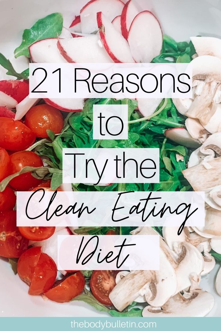 21 Benefits of Eating Clean | The Body Bulletin