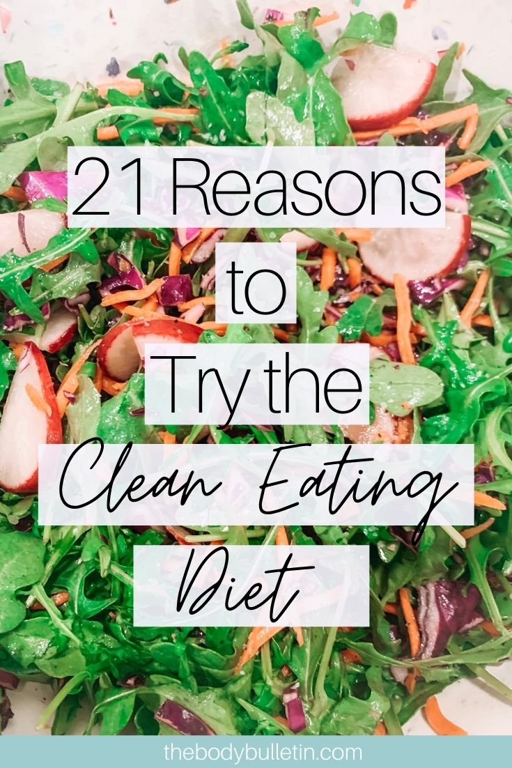 21 Benefits of Eating Clean | The Body Bulletin